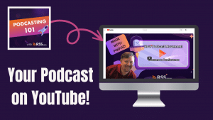 How to Start a Podcast on YouTube | RSS.com Podcast Hosting